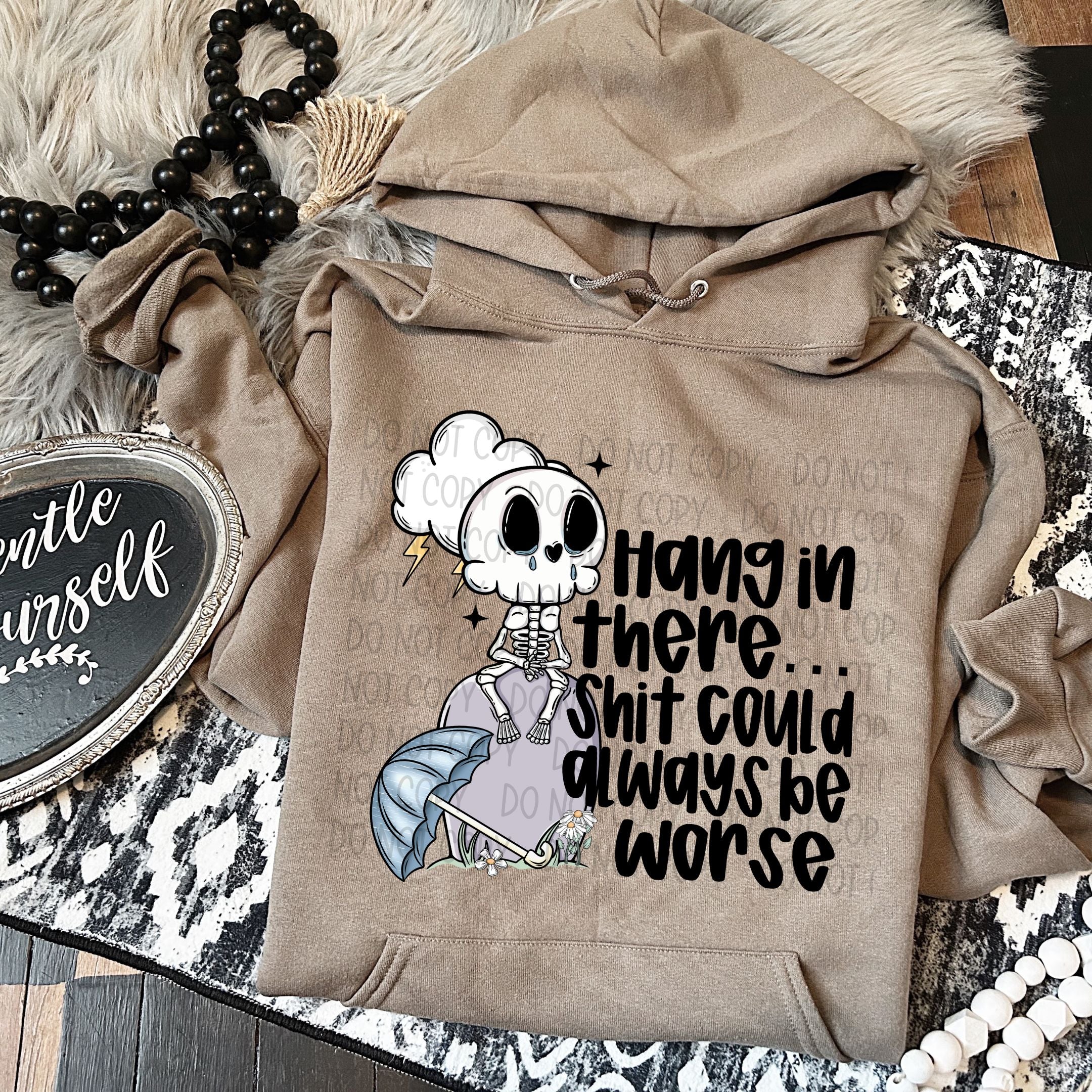 Hang in there... shit could always be worse – Earthline Customs