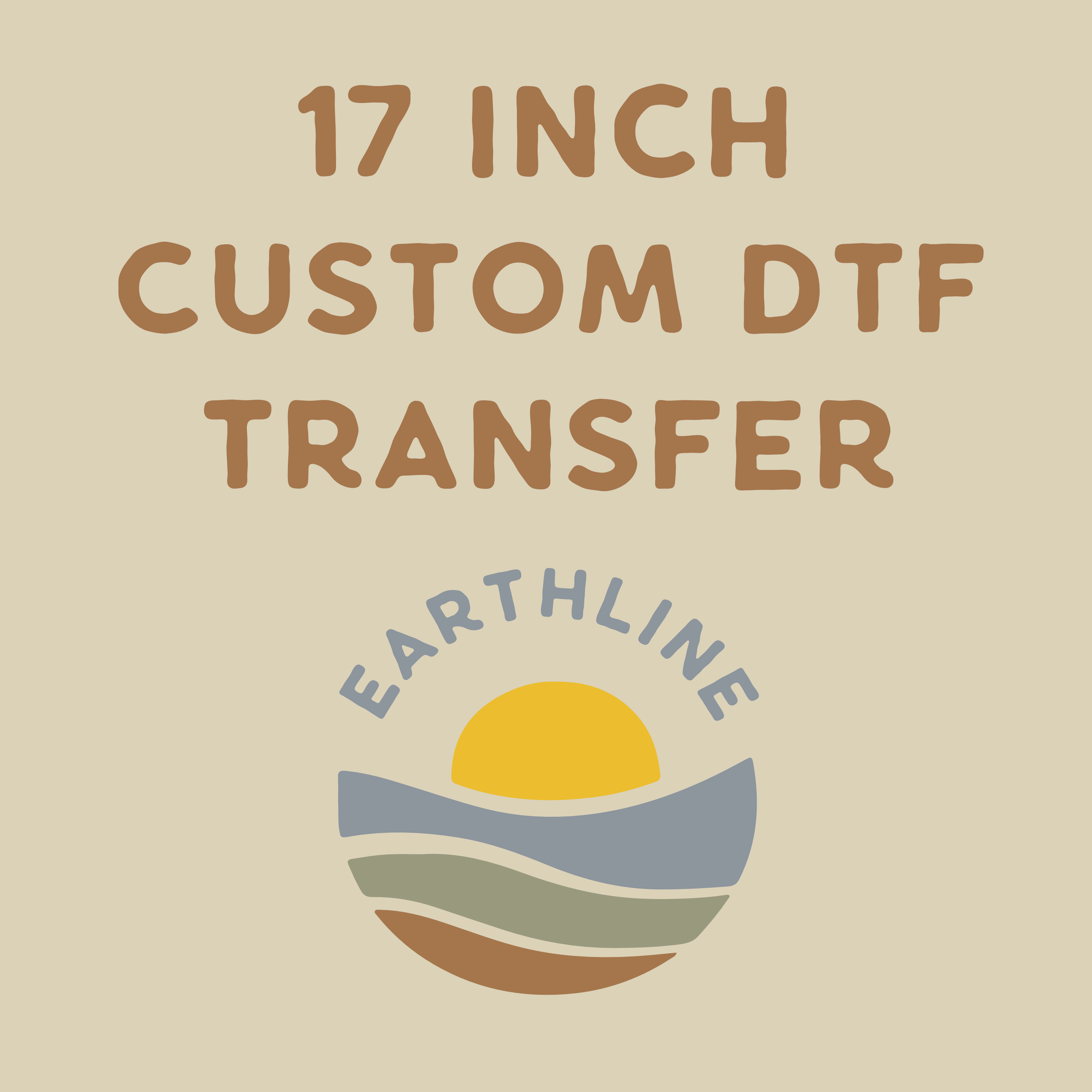 17 inch Custom DTF Transfer – Earthline Customs