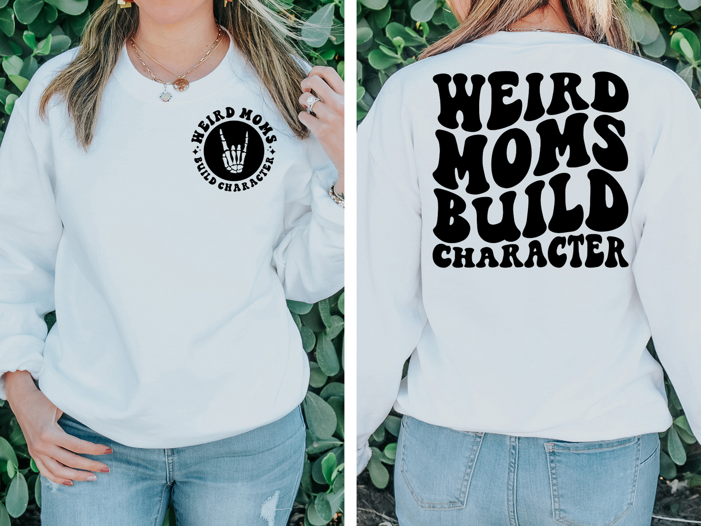 Weird Moms Build Character- BACK – Earthline Customs