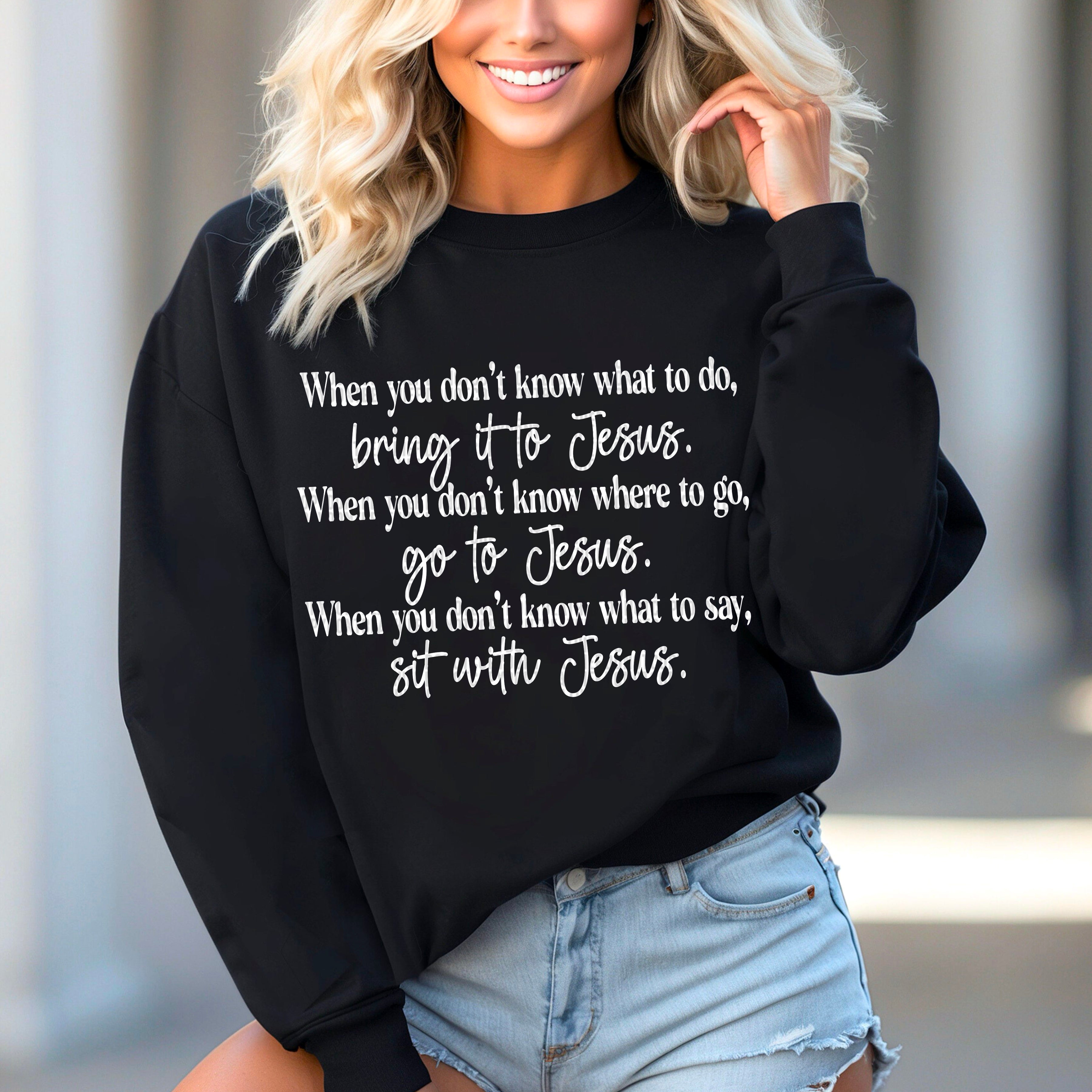 When you don't know what to do bring it to Jesus (white) – Earthline Customs