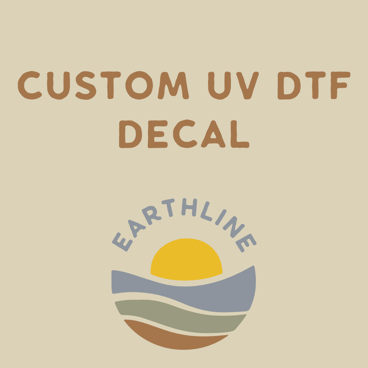 Custom UV DTF Decal – Earthline Customs